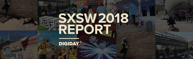 White Paper「SXSW 2018 Report」【有料】配信開始：非DIGIDAY＋会員も購入可（5/31まで） (2018年5月11日掲載) - ライブドアニュース