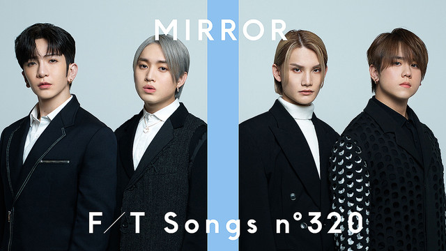 MIRROR、『THE FIRST TAKE』に再登場！Jer Lau、Jeremy Lee、Keung To、Anson Loの4人で新曲 ...